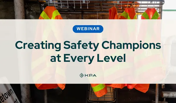 Creating Safety Champions at Every Level - KPA